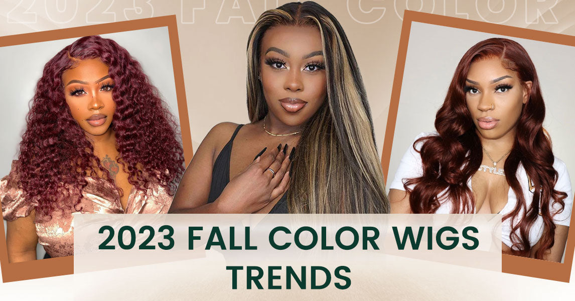 2023 Fall Color Wigs Trends – junoda