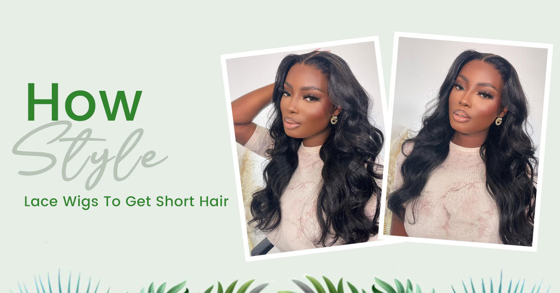 How Style Lace Wigs To Get Short Hair – junoda